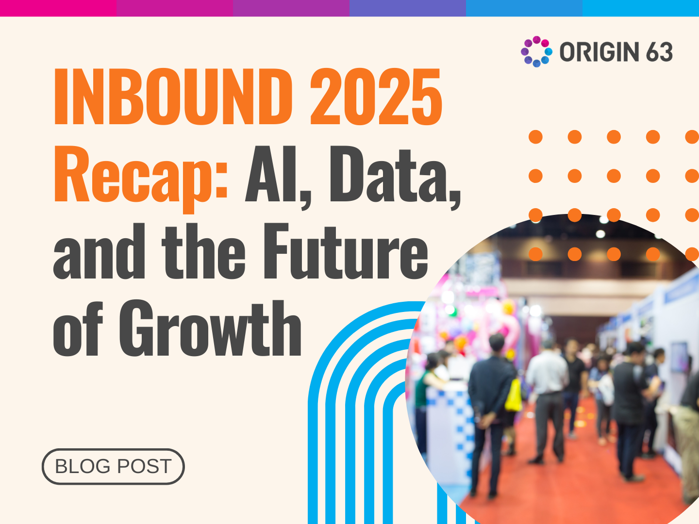 INBOUND 2025 Recap: AI, Data, and the Future of Growth